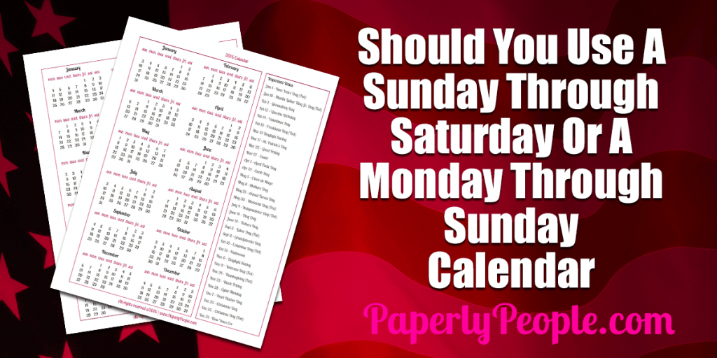 Should You Use A Sunday Through Saturday Or A Monday Through Sunday ...