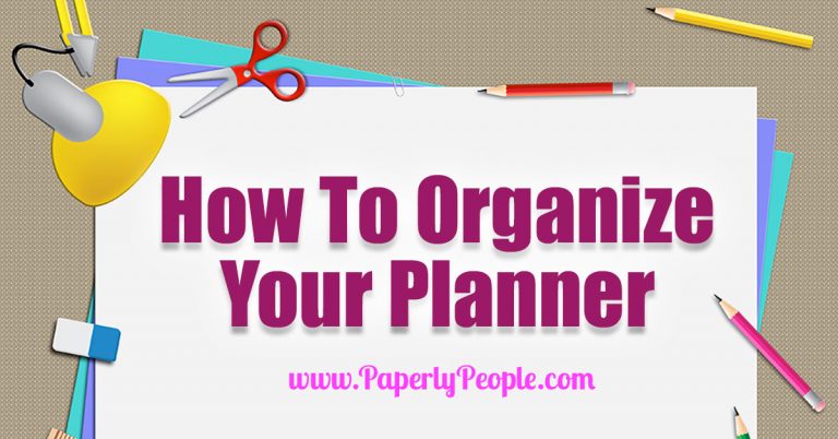 How To Organize Your Planner