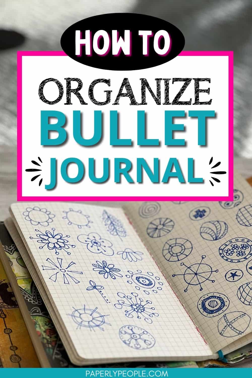 How To Organize Your Bullet Journal